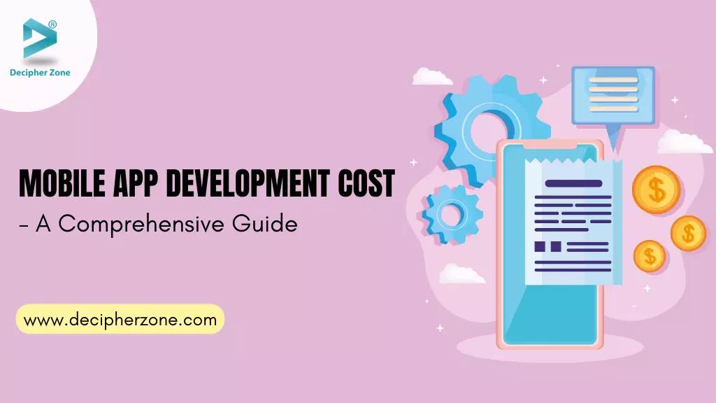 Mobile App Development Cost A Comprehensive Guide